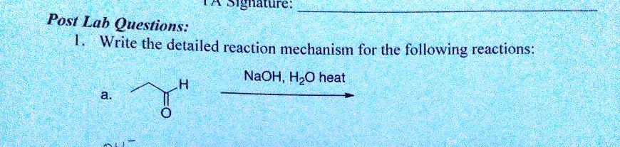 SOLVED: Post Lab Questions: Write the detailed reaction mechanism for the following reactions ...