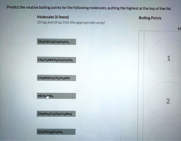 predict the relative boiling points for the following molecules putting ...