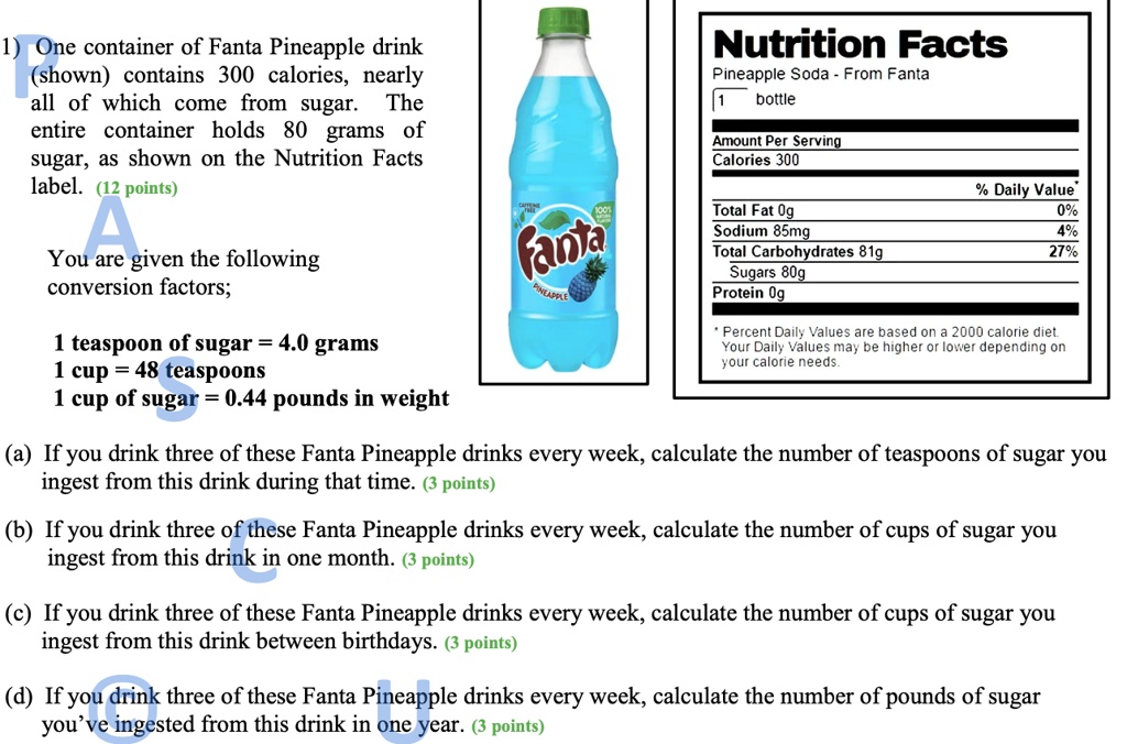 SOLVED: One container of Fanta Pineapple drink (shown) contains 300 ...