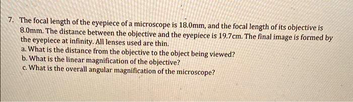 Solved Help The Focal Length Ofthe Eyepiece Of A Microscope Is 18 Omm And The Focal Length