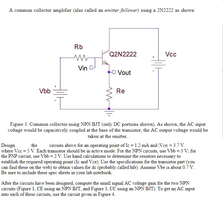 SOLVED: A common collector amplifier (also called an emitter follower) using a 2N2222 as shown ...