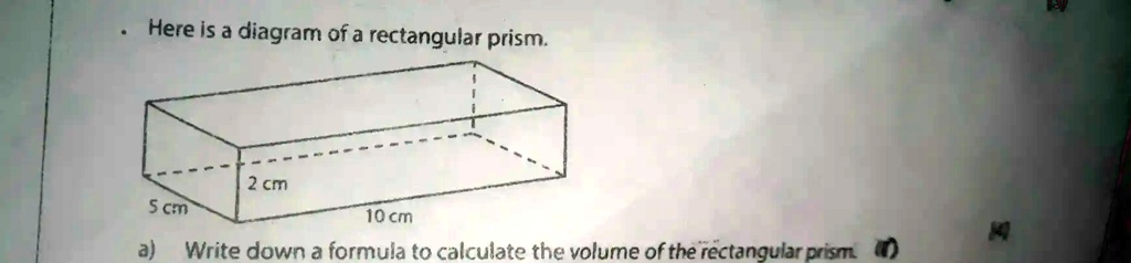 SOLVED: Here is a diagram of a rectangular prism: cm Scm J0cm Write ...