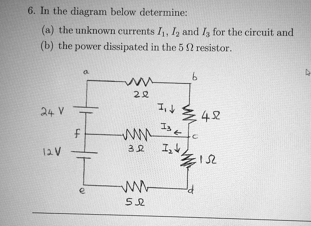 SOLVED: 6. In the diagram below determine: (a) the unknown currents I,I and I for the circuit ...