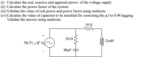 SOLVED: Use 50 Hz using Multisim. (i) Calculate the real, reactive, and apparent power of the ...