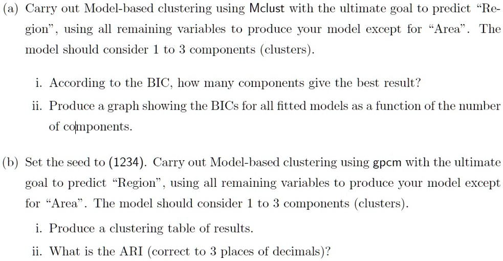 Solved A Carry Out Model Based Clustering Using Mclust With The Ultimate Goal To Predict