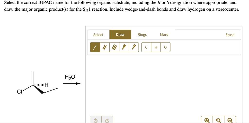SOLVED: Select the correct IUPAC name for the following organic substrate, including the R or S ...
