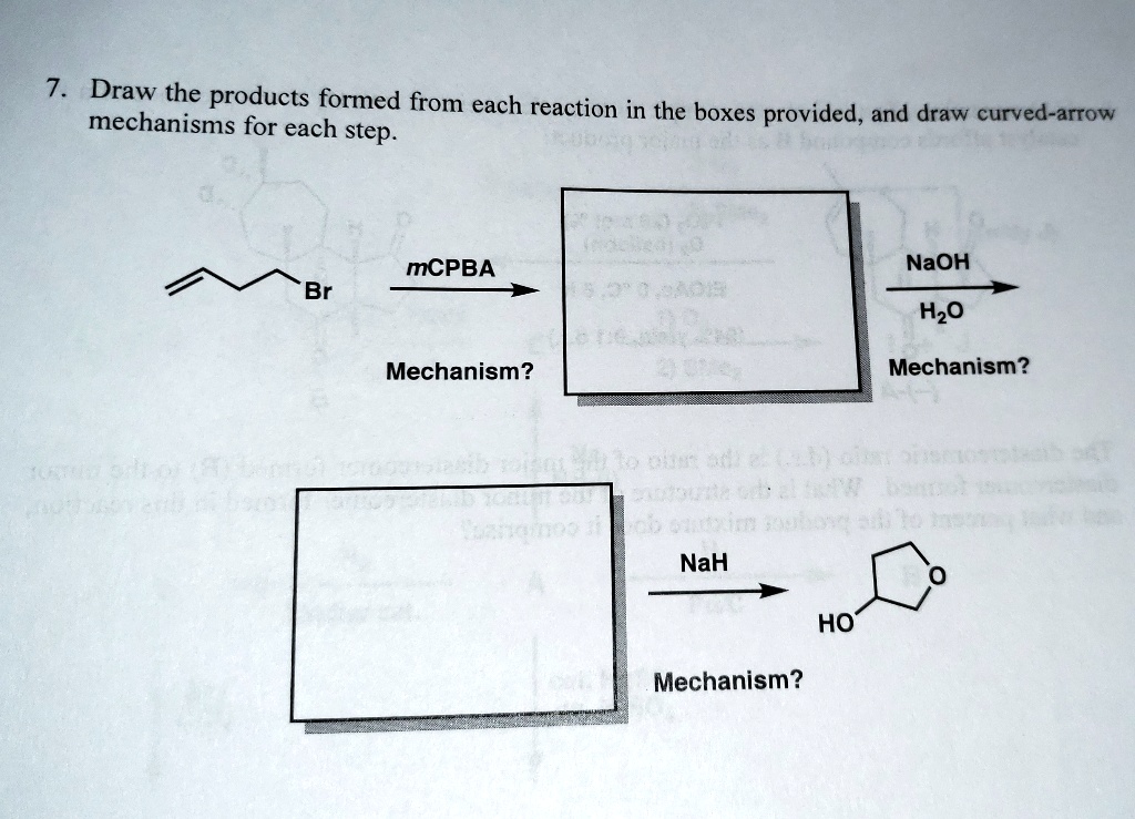 SOLVED: Draw the products formed from each reaction in the boxes provided; and draw curved-arrow ...