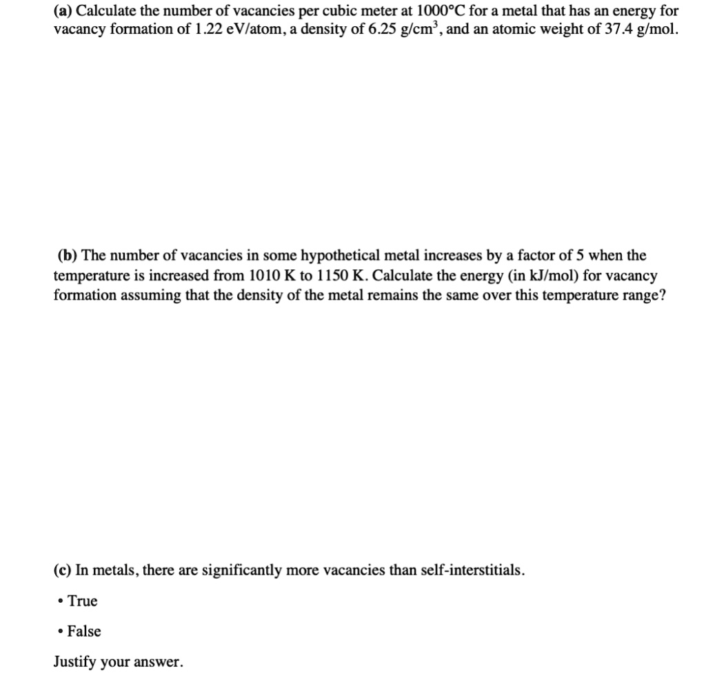 SOLVED: (a) Calculate the number of vacancies per cubic meter at 1000C ...