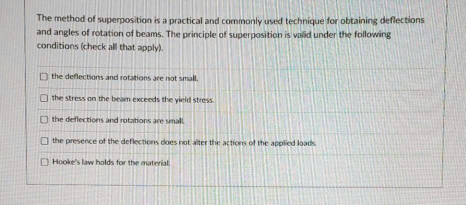 SOLVED: The principle of superposition is valid under the following ...