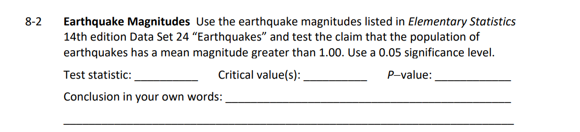 SOLVED: 8-2 Earthquake Magnitudes Use the earthquake magnitudes listed in Elementary Statistics ...
