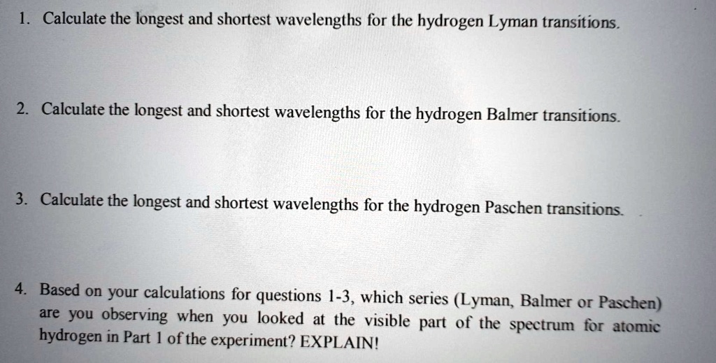 SOLVED: 1. Calculate the longest and shortest wavelengths for the ...