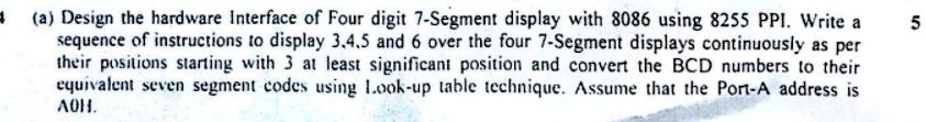 SOLVED: Design the hardware interface of a four-digit 7-Segment display ...