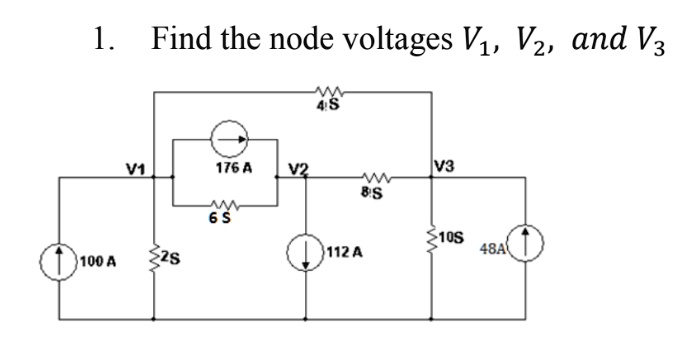SOLVED: Find the node voltages V1, V2, and V3. SiW 176A V1 V2 V3