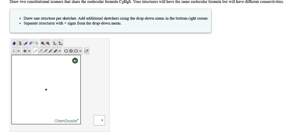 Solved Draw Two Constitutional Isomers That Share The Molecular Formula C2h6o Your Structures