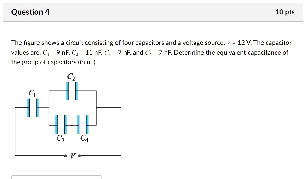 Question 4 10 Pts The Figure Shows A Circuit Consisting Of Four Capacitors And A Voltage Source
