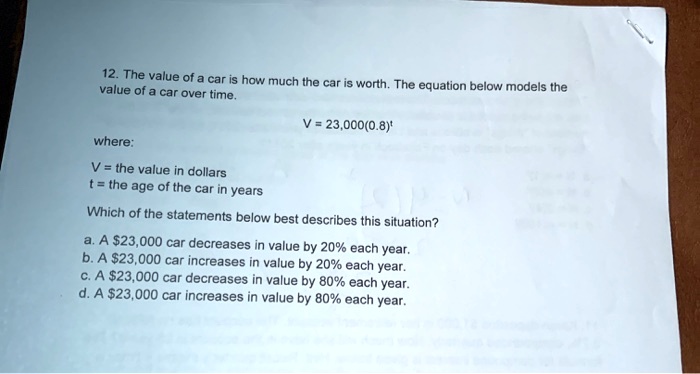 SOLVED: The value of a car is how much the car worth: The value of car ...