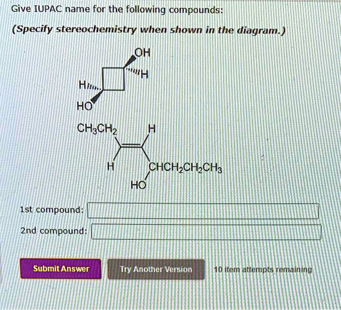 SOLVED: Give IUpACname for the following compounds: (Specify ... SOLVED: Give IUpACname for the following compounds: (Specify ...