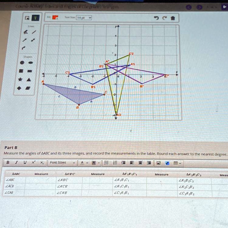 SOLVED: Measure the angles of ABC and its three images and record the ...