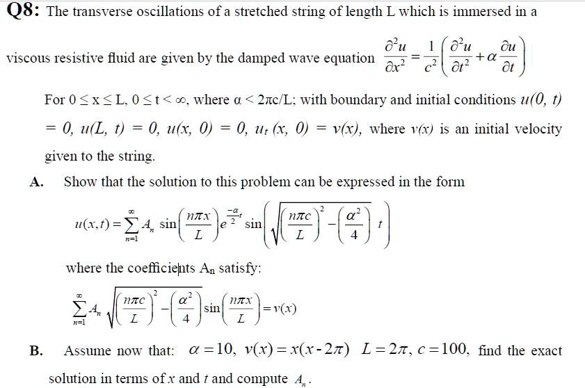 Q8: The transverse oscillations of a stretched string of length L ...