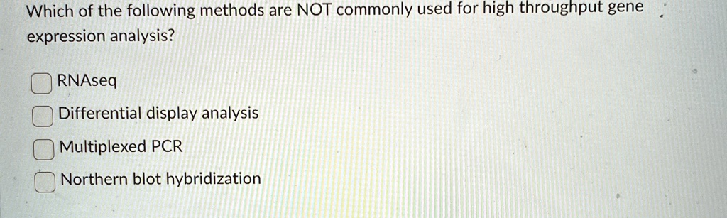 which of the following methods are not commonly used for high throughput gene expression ...