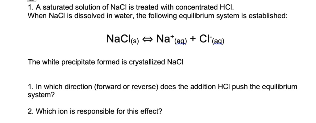 1a saturated solution of nacl is treated with concentrated hci when nacl is dissolved in water ...