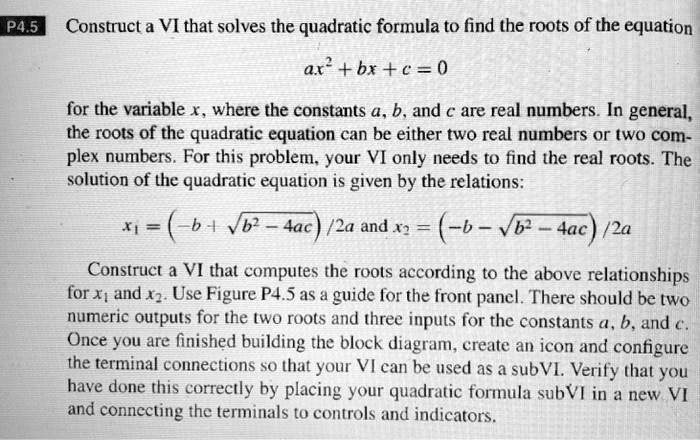 P4.5 Construct a VI that solves the quadratic formula to find the roots of the equation ax^2 ...