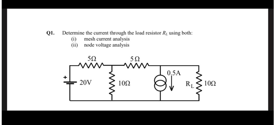 SOLVED: Q1. Determine the current through the load resistor R(L) using both: (i) mesh current ...