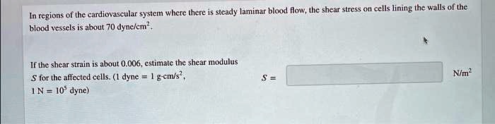 SOLVED: In regions of the cardiovascular system where there is steady ...