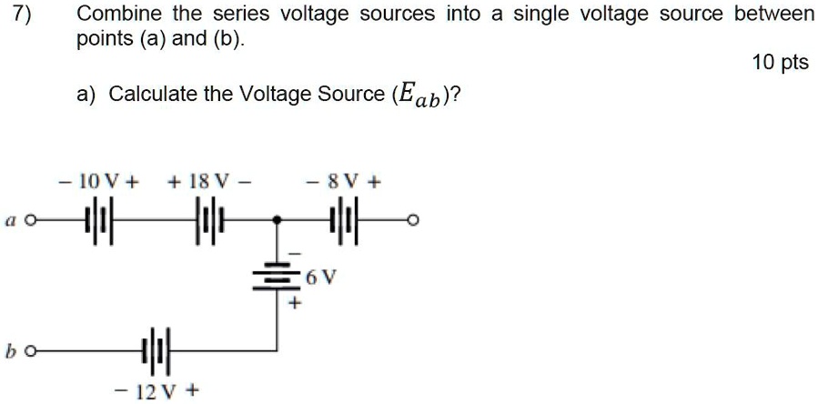 SOLVED: show all steps please 7) Combine the series voltage sources into a single voltage source ...