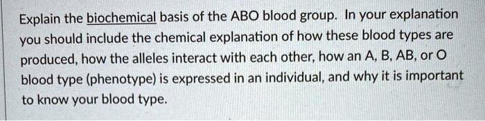 SOLVED: Explain the biochemical basis of the ABO blood group. In your ...