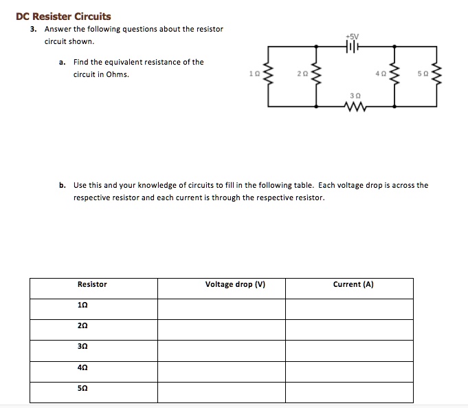 SOLVED:DC Resister Circuits Answer the following juestions abour the ...