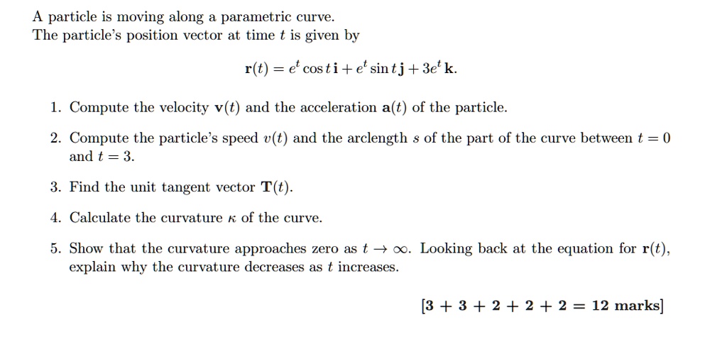 SOLVED: A particle is moving along a parametric curve. The particle's position vector at time t ...