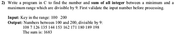 Solved Write A Program In C To Find The Number And Sum Of All Integers Between A Minimum And A