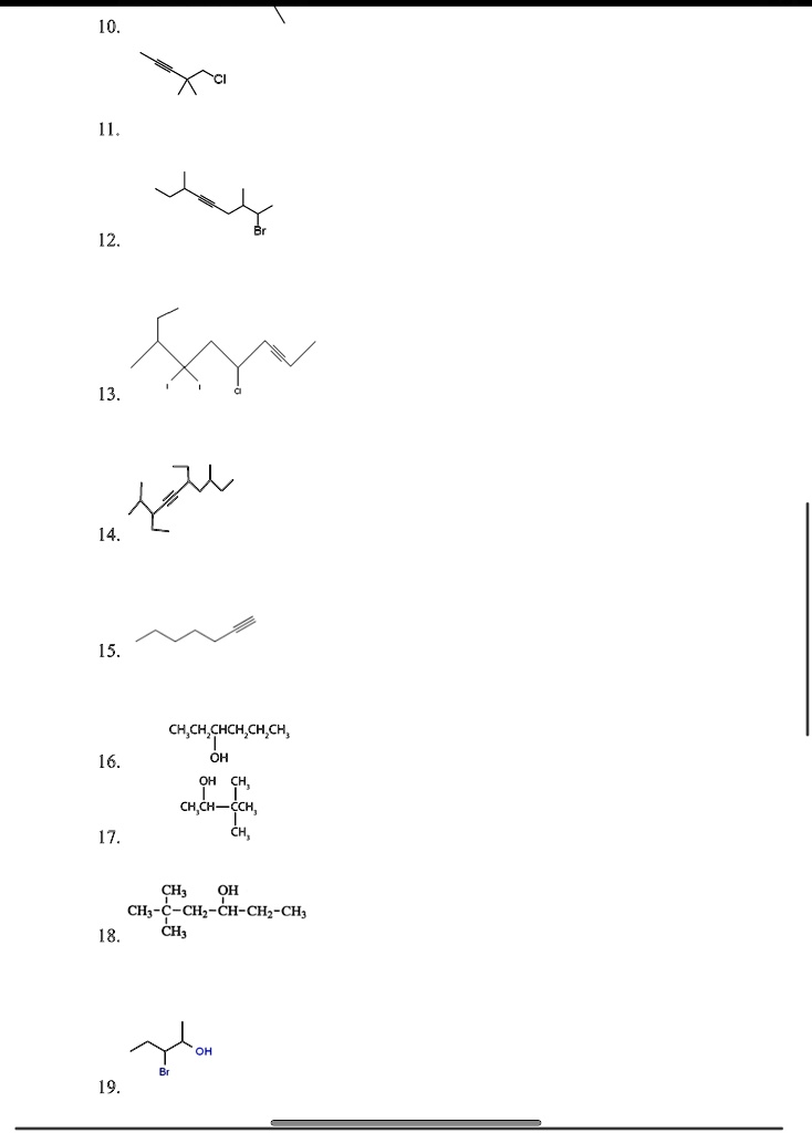 10. 11. 12. 13. 14. 15. 16. CH2CH2CHCH2CH2CH3 OH OH CH3 CH2CH-CCH3 17. CH3 OH 18. CH3-C-CH2-CH ...