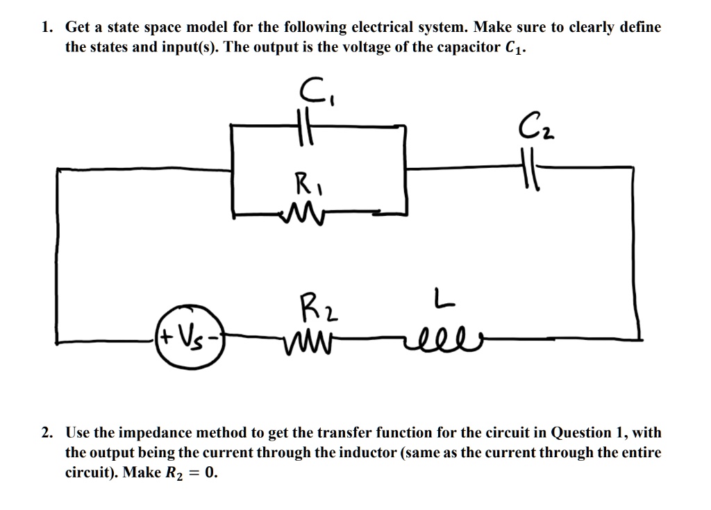 1. Get a state space model for the following electrical system. Make ... 1. Get a state space model for the following electrical system. Make ...