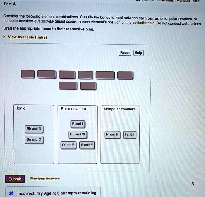 fenouic tabie part at consider the following element combinations classify the bonds formed ...