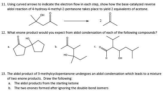 SOLVED: Using curved arrows, indicate the electron flow in each step. Show how the base ...