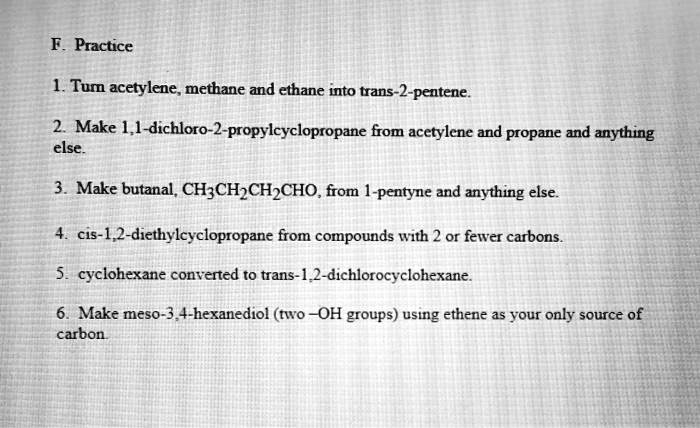 SOLVED: Practice Tum acetylene, methane and ethane into trans-2-pentene ...