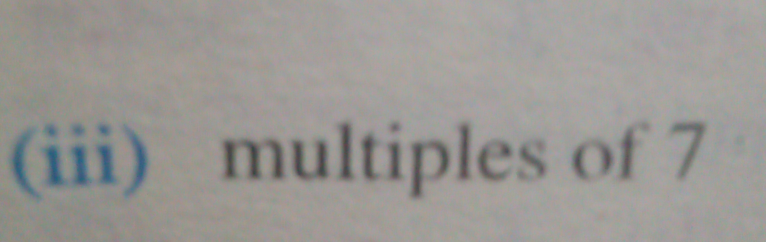 SOLVED: (iii) multiples of 7