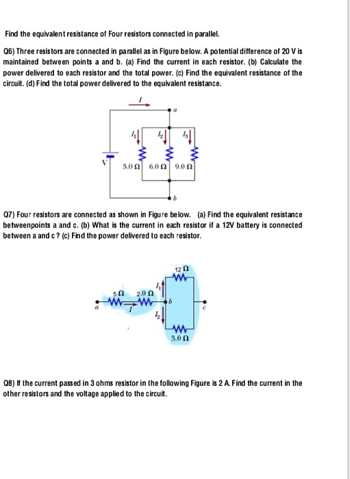 SOLVED: Q6) Three resistors are connected in parallel as shown in the figure below. A potential ...