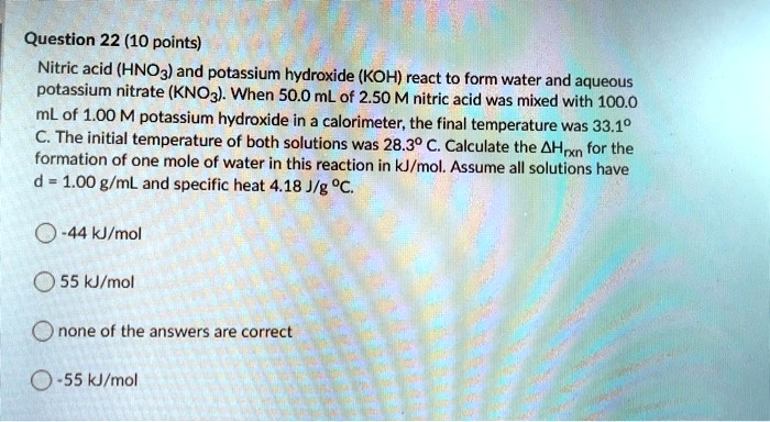 Question 22 (10 points) Nitric acid (HNO3) and potassium hydroxide (KOH ...