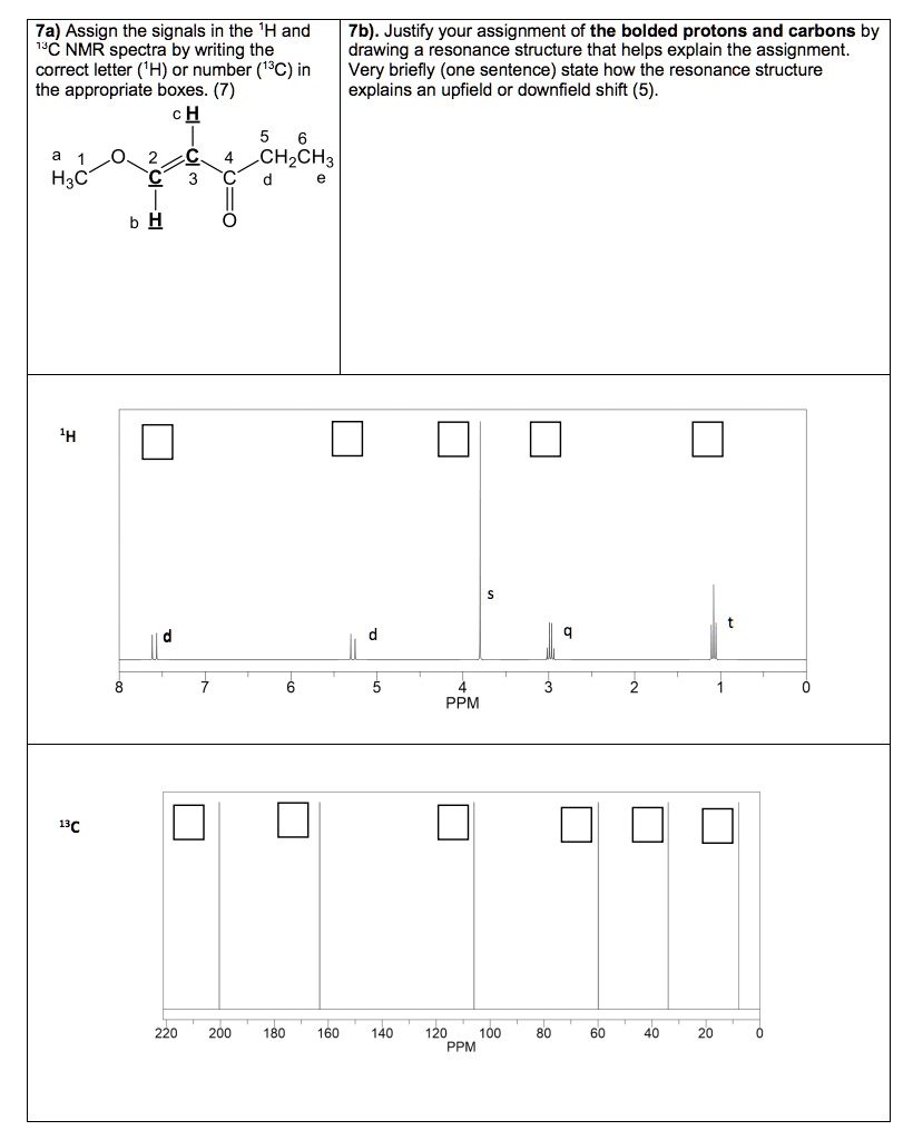 SOLVED: 7a) Assign the signals in the 'H and ~C NMR spectra by writing the correct letter ('H ...
