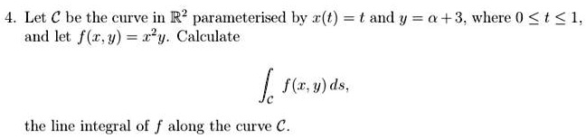 SOLVED:Let â‚¬ be the curve in R? parameterised by z(t) = t and y = a+3 ...