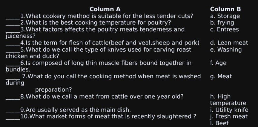 SOLVED: Column A Column B 1.What cookery method is suitable for the ...