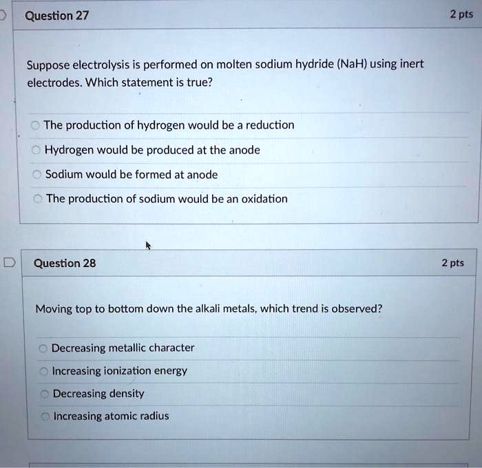 SOLVED: Question 27 Suppose electrolysis is performed on molten sodium ...