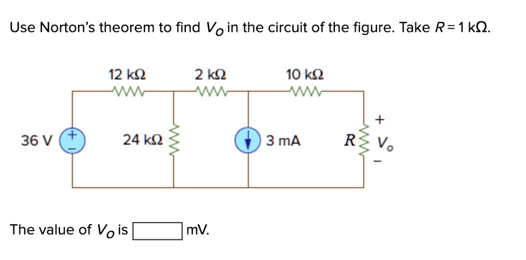 [GET ANSWER] Use Norton's theorem to find Vo in the circuit of the figure. Take R = 1 kΩ. 12 kΩ ...