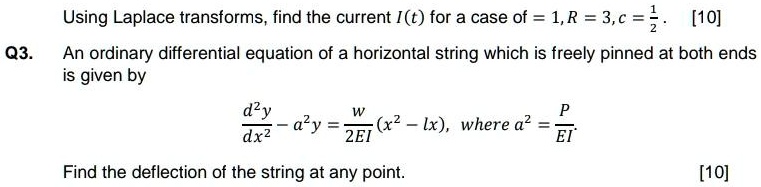 SOLVED: Using Laplace transforms, find the current I(t) for a case of = 1,R = 3, = [10] 03. An ...