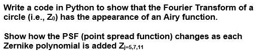 SOLVED: Write a code in Python to show that the Fourier Transform of a ...
