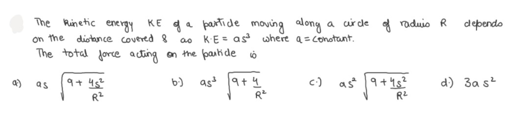 SOLVED: The Rinetic energy KE of a particle moving along a circle of ...