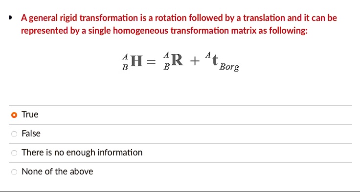 SOLVED: A general rigid transformation is a rotation followed by a ...